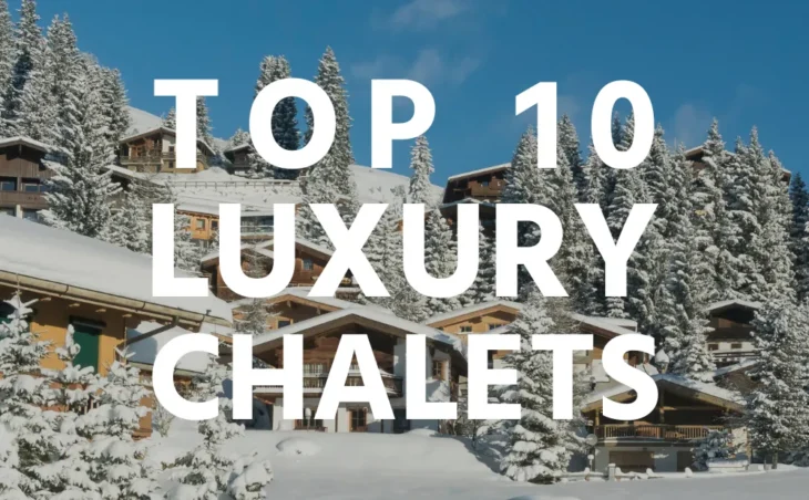 Top 10 Luxury Ski Chalets | Ski Line